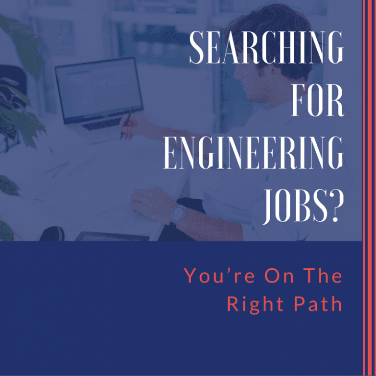 Searching For Engineering Jobs? You’re On The Right Path | Belanger ...
