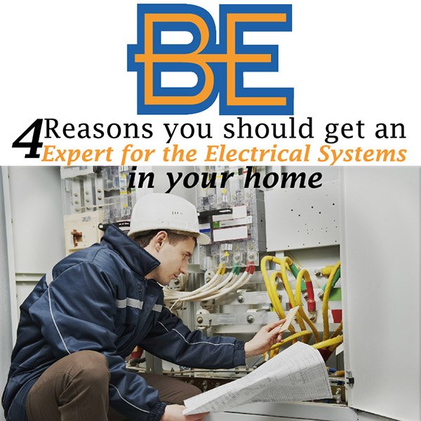 4 Reasons You Should Get an Expert for the Electrical Systems in Your ...